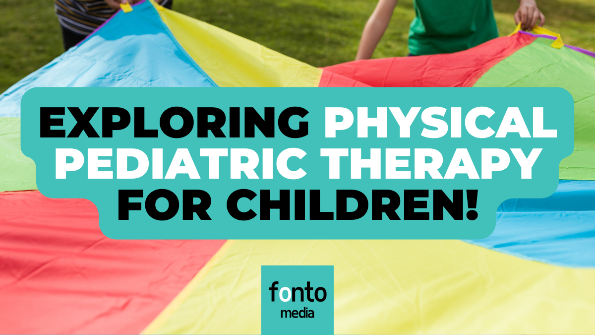 Exploring Physical Pediatric Therapy for Children!