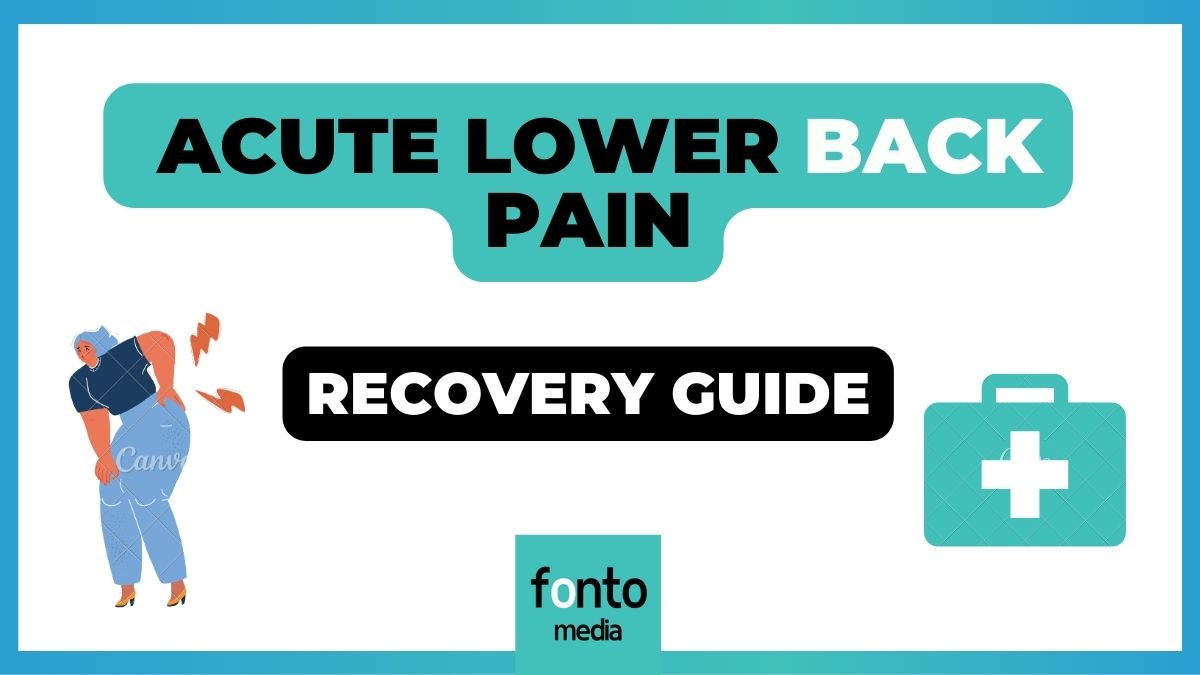 Acute Lower Back Pain: Guide from a Physical Therapist