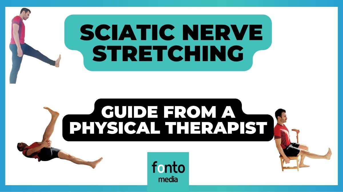 Sciatic Nerve Stretches: Guide from A Physical Therapist