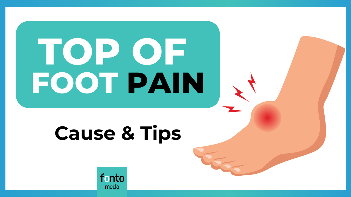 28 Causes of Pain on Top of the Foot (And What to Do)