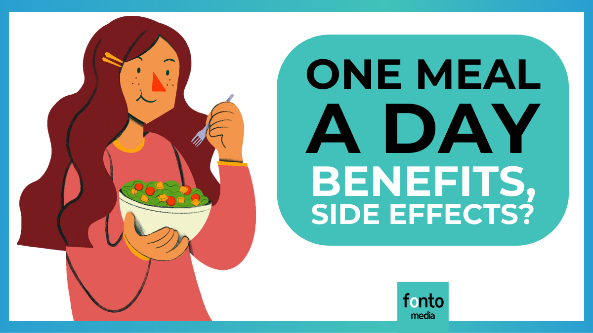 Eating Just One Meal a Day: Benefits, Side Effects?